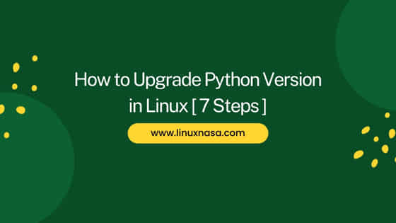 How To Upgrade Python Version In Linux 7 Steps LinuxNasa